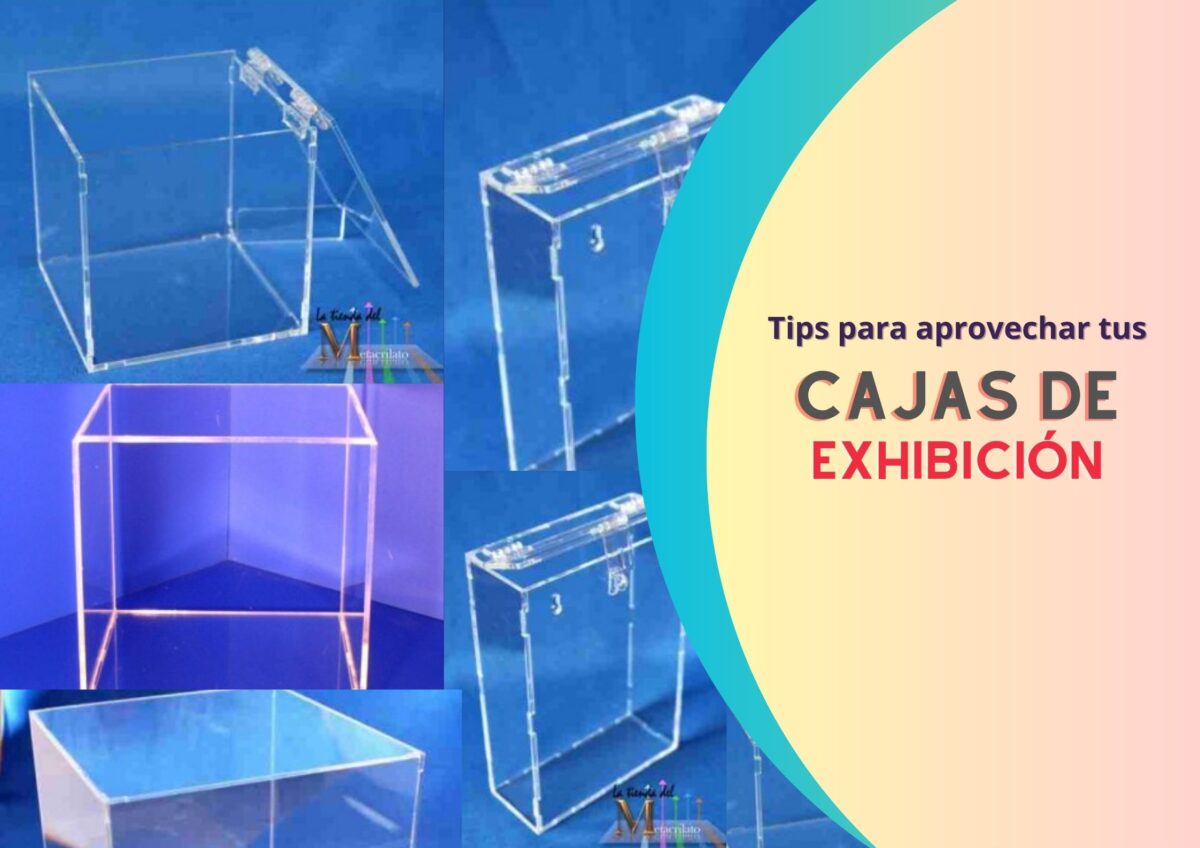 Cómo sacarle provecho a tus cajas de exhibición - La Tienda del Metacrilato